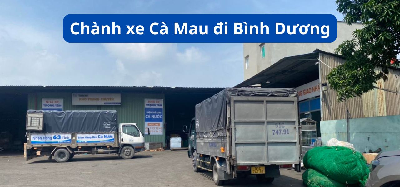 Chành xe Cà Mau đi Bình Dương - Chành Xe VN - Uy tín #1